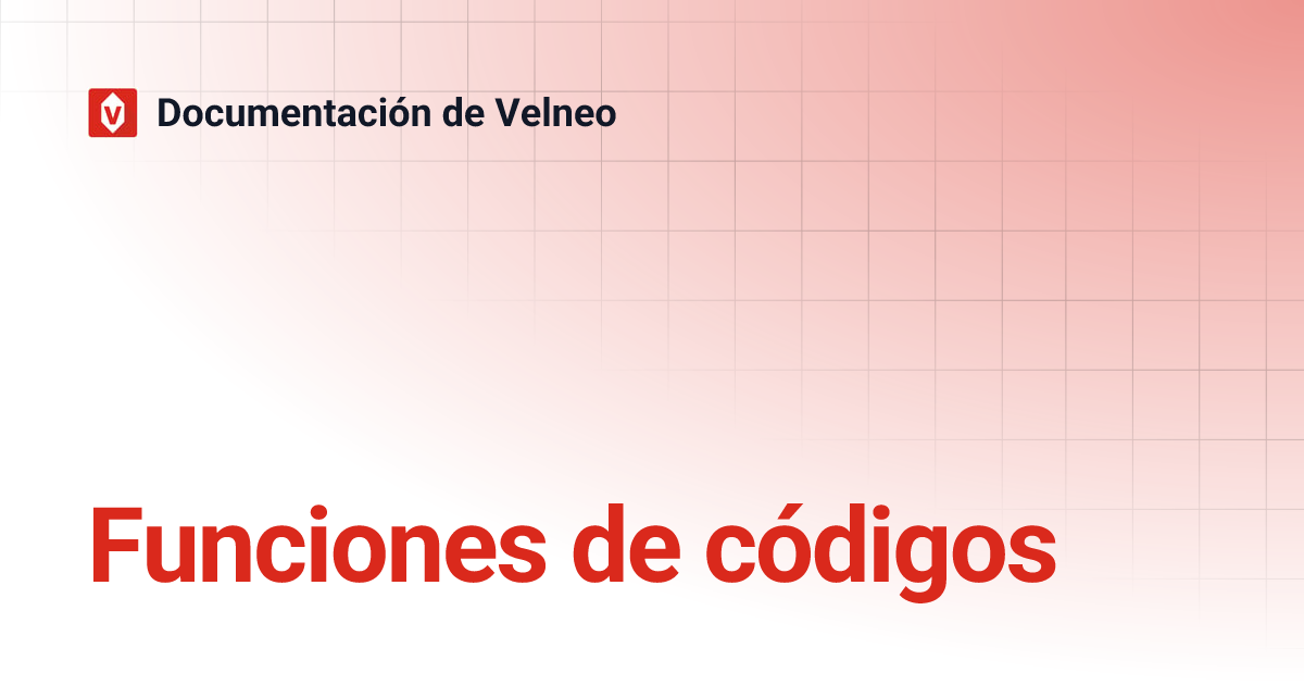 Funciones de códigos | 27 | Documentación de Velneo