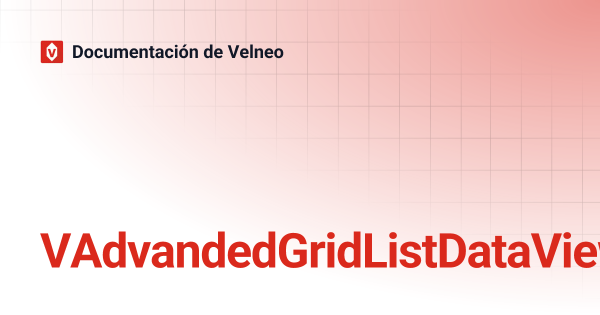 VAdvandedGridListDataView | Documentación de Velneo