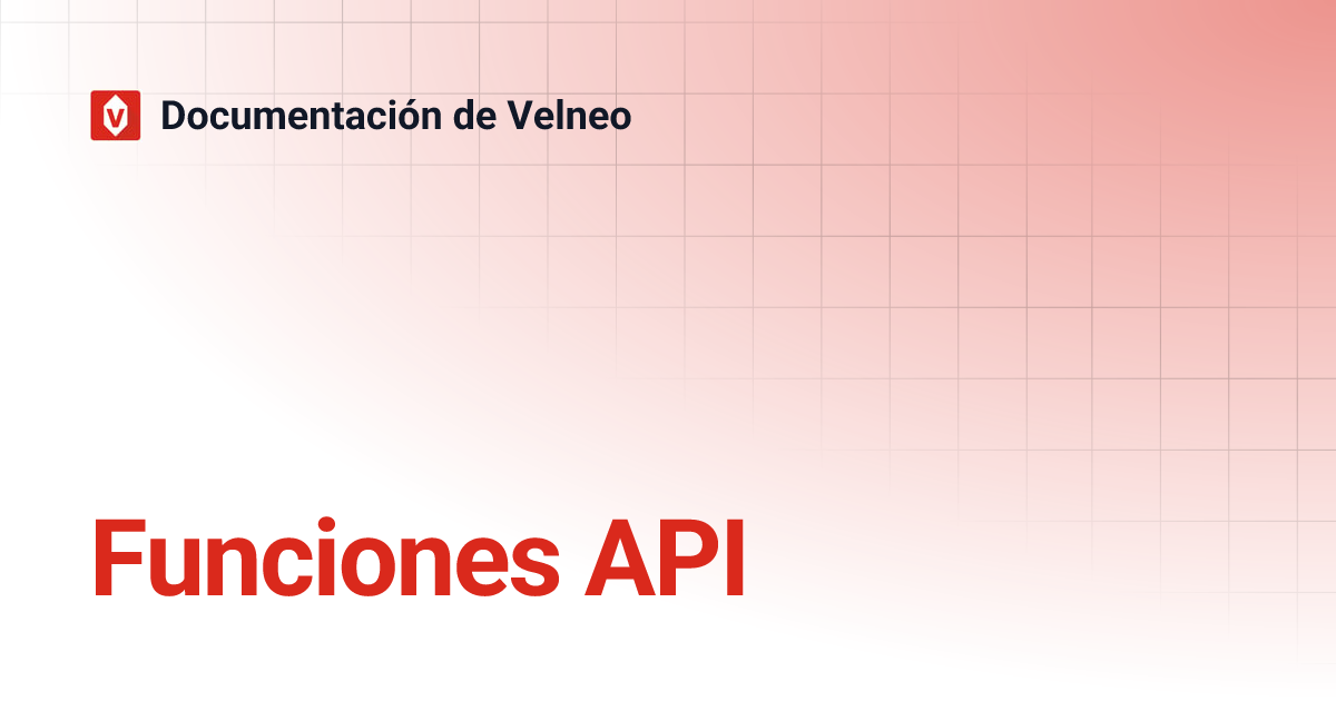Funciones API | 31 | Documentación de Velneo