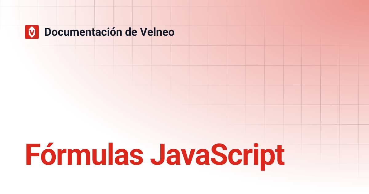 Fórmulas JavaScript | Documentación de Velneo