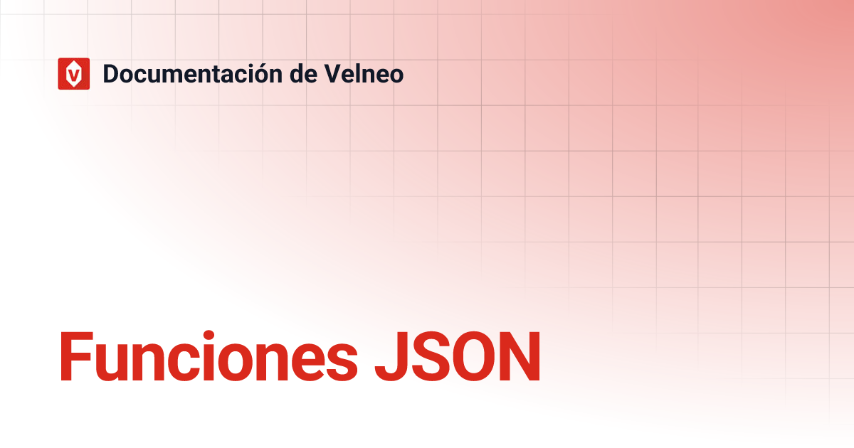 Funciones JSON | Documentación de Velneo